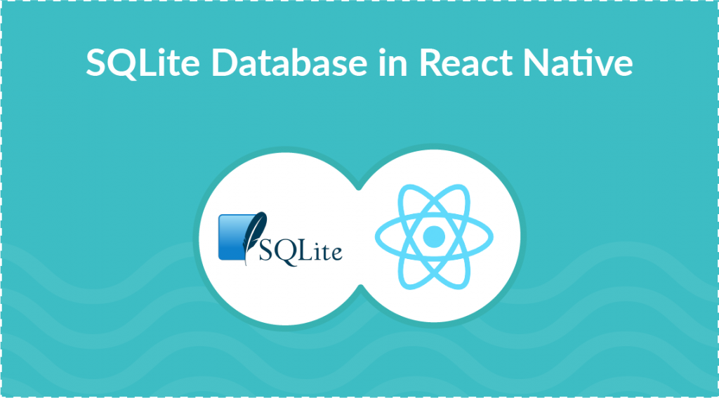 SQLite database in React Native - Blog - InnovationM