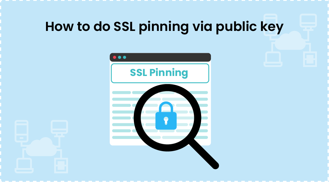 How to do SSL pinning via public key - InnovationM Blog