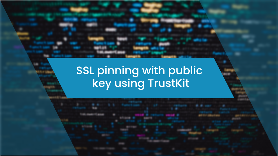 SSL pinning with public key using TrustKit - InnovationM - Blog