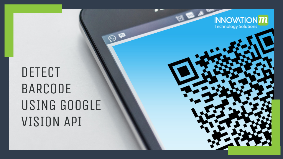 Detect Barcode Using Google Vision API - InnovationM Blog