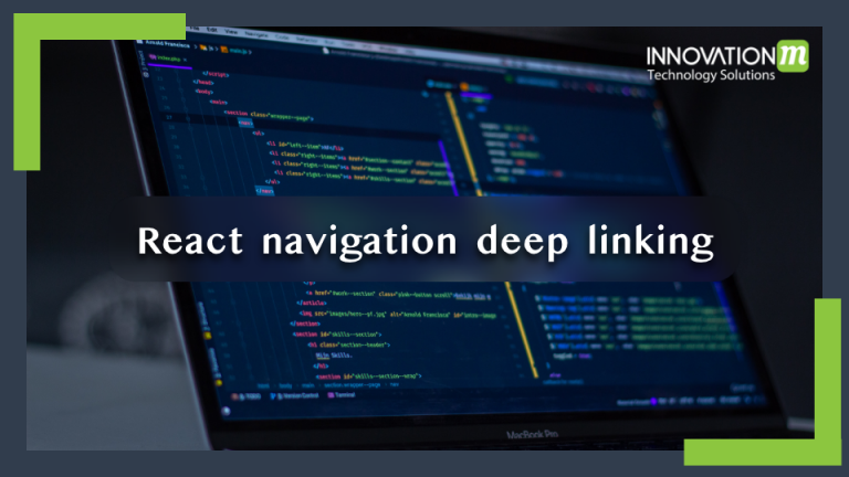 React navigation deep linking - InnovationM Blog