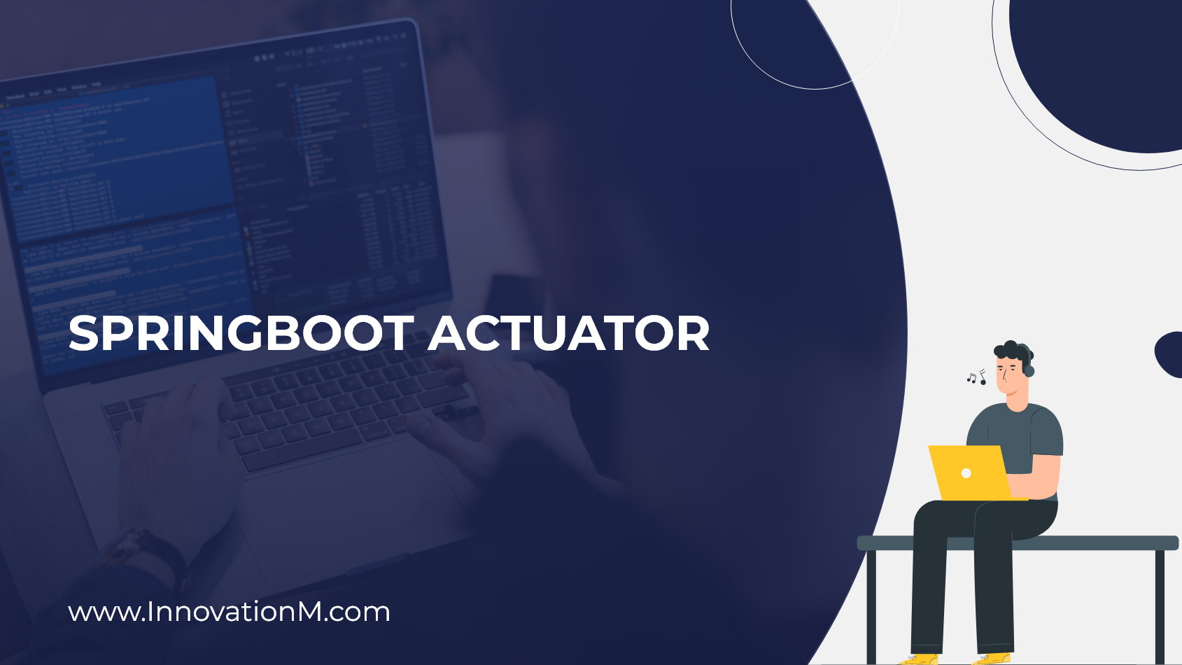 Spring Boot Actuator - InnovationM Blog