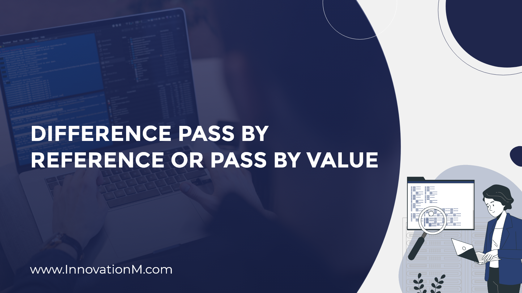 Difference pass by reference or pass by value - InnovationM Blog