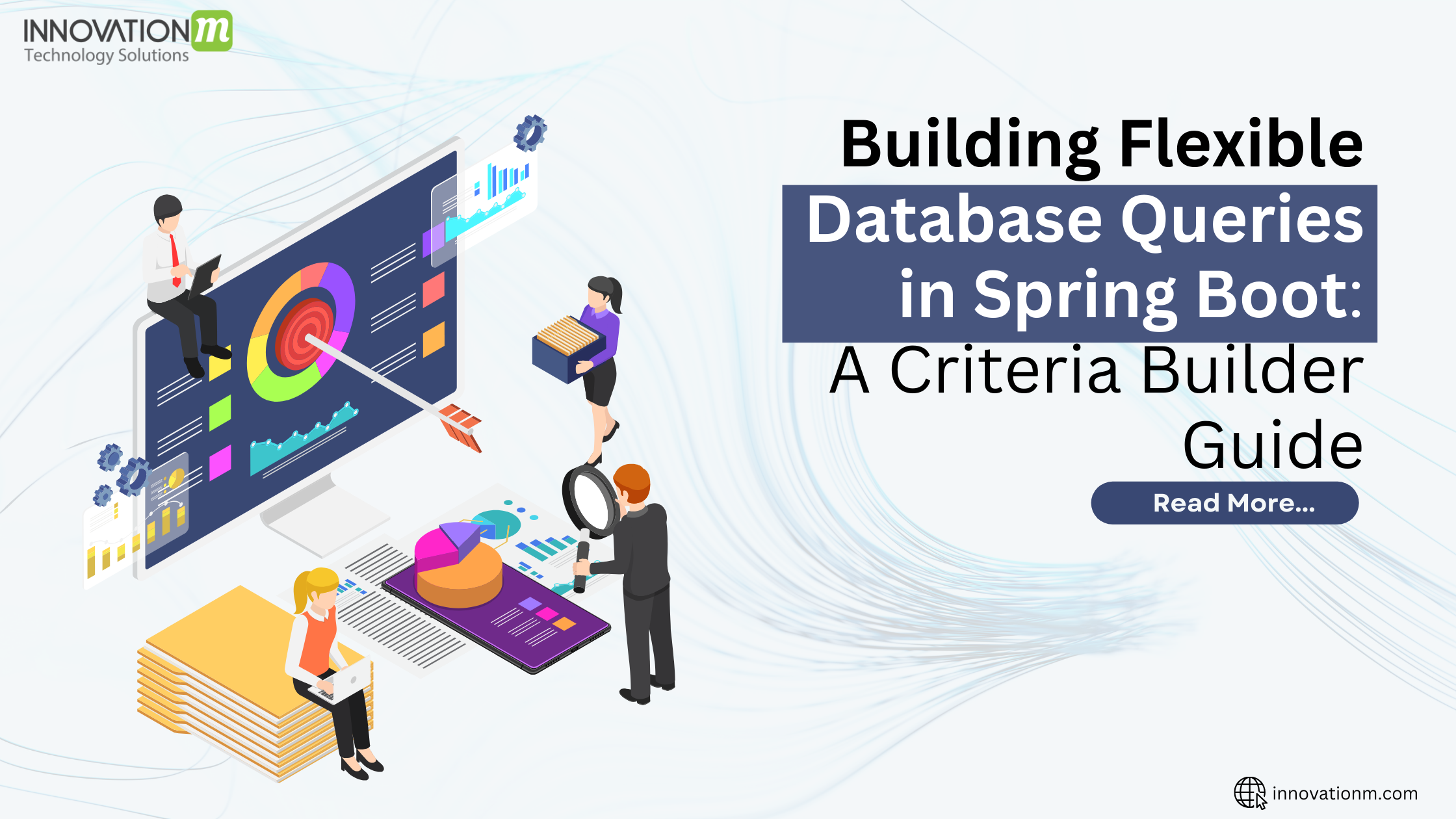 Building Flexible Database Queries in Spring Boot: A Criteria Builder Guide - InnovationM Blog