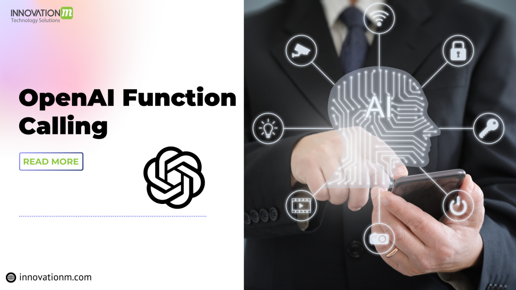 OpenAI Function Calling - InnovationM Blog