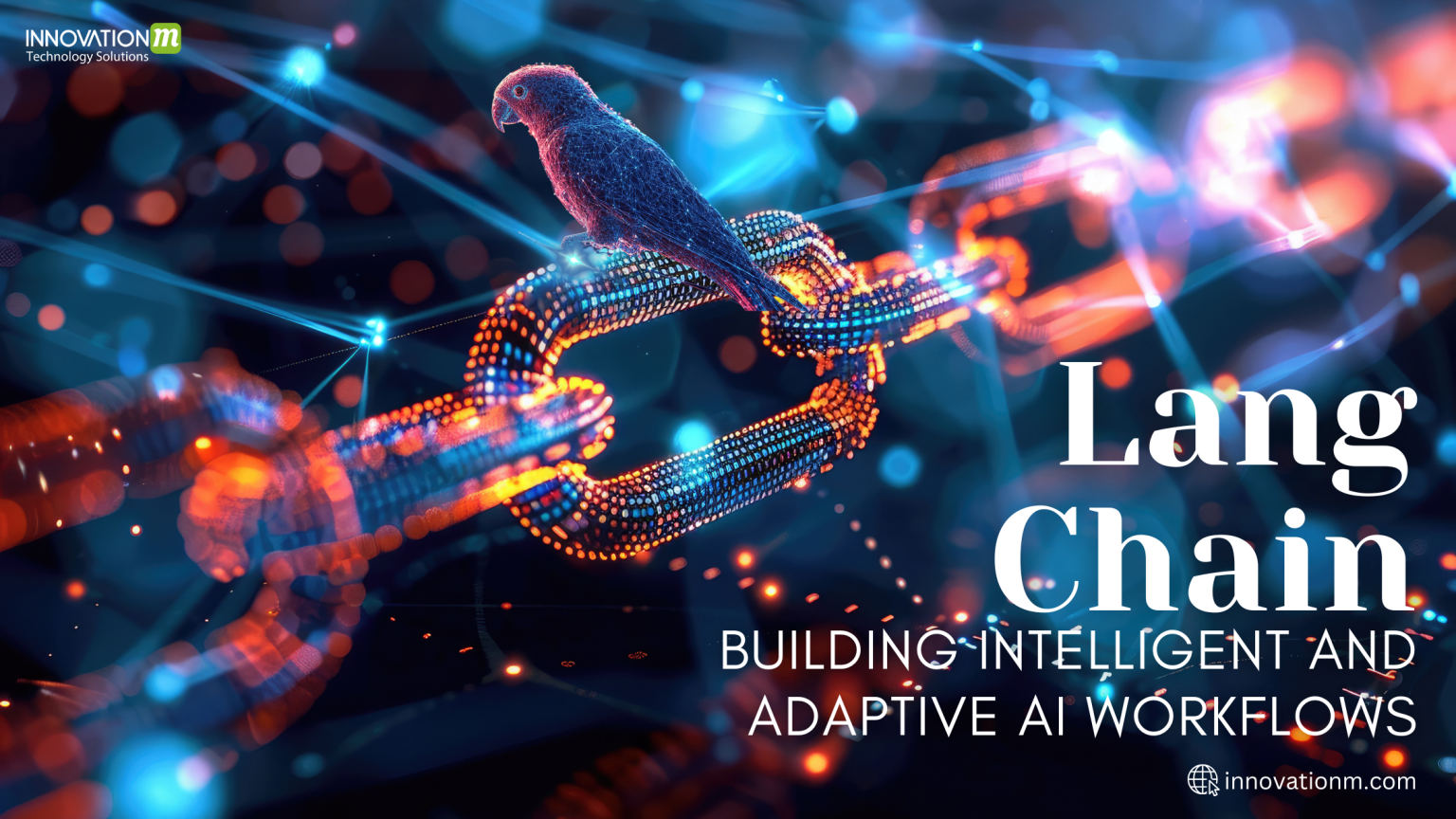 LangChain: Building Intelligent and Adaptive AI Workflows - InnovationM ...