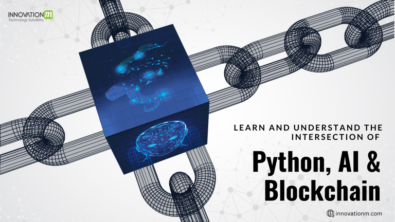 Learn and Understand the Intersection of Python, AI, and Blockchain - InnovationM Blog