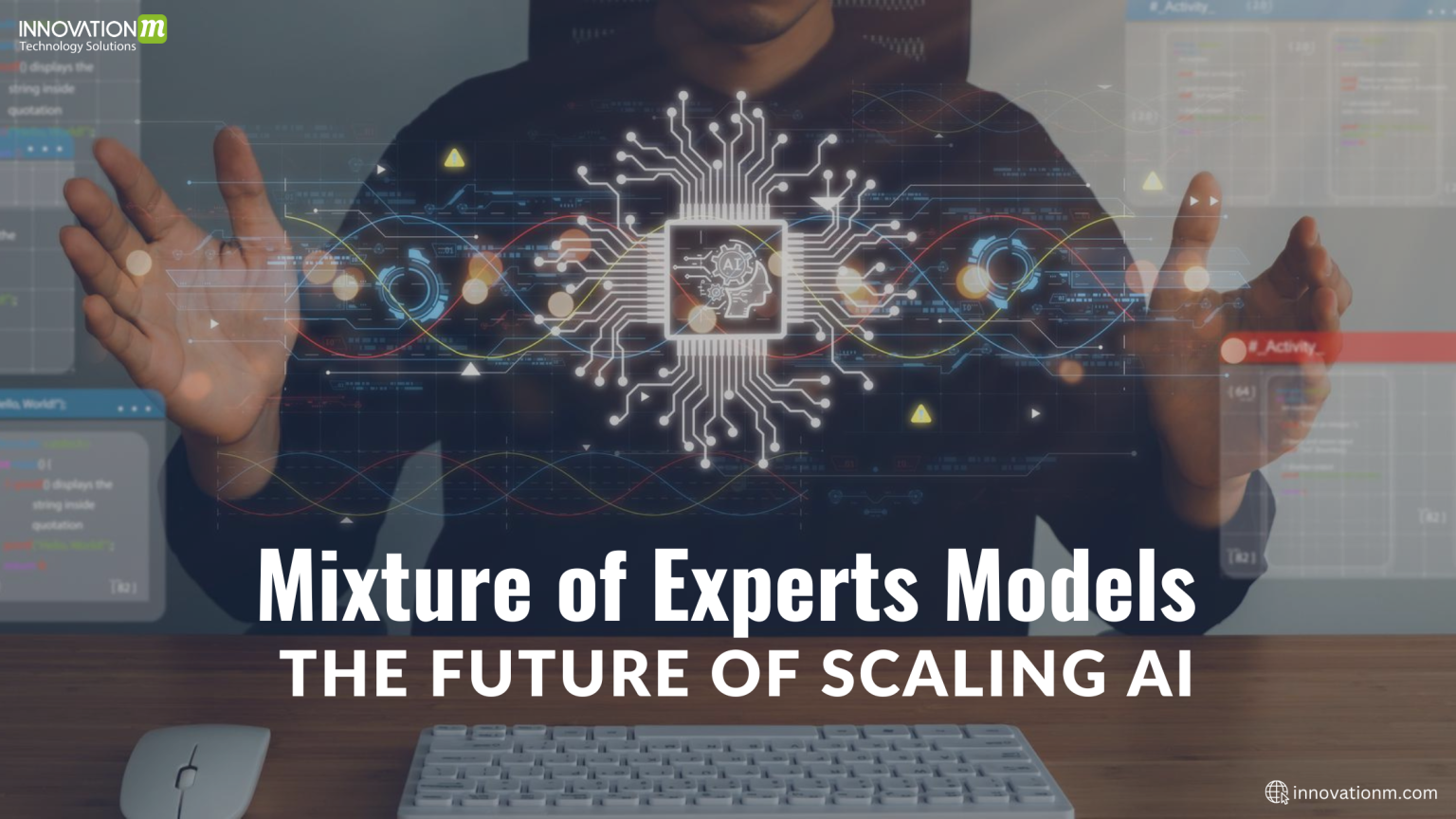 Mixture of Experts (MoE) Models: The Future of Scaling AI - InnovationM Blog