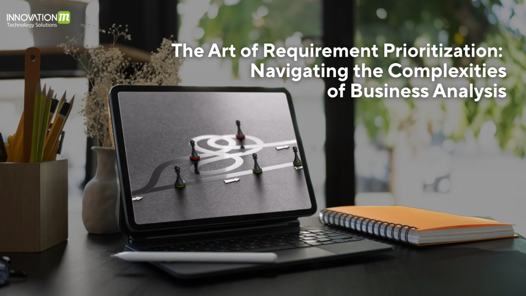 The Art of Requirement Prioritization: Navigating the Complexities of ...