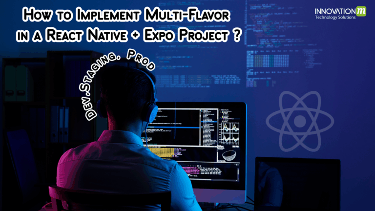 How to Implement Multi-Flavors (Dev, Staging, Prod) in a React Native + Expo Project ...